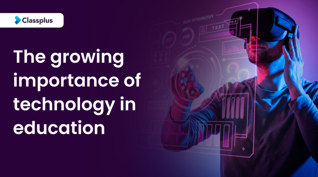 How Technology is important in education?